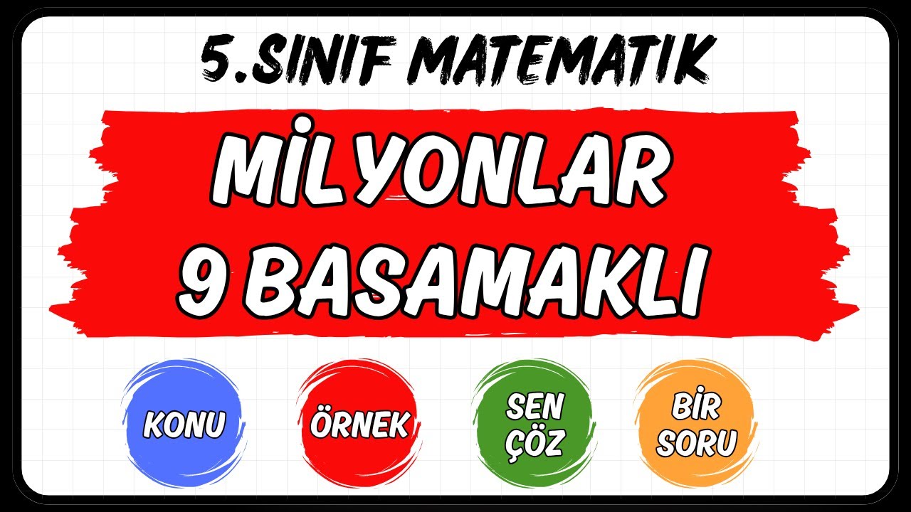 Milyonlar (9 Basamaklı Sayılar) / 5.sınıf Matematik Konu Anlatımı - YouTube