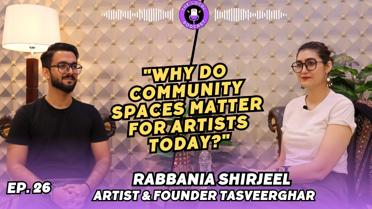 Conversation with RABBANIA SHIRJEEL | The Local Podcast with Raghib | Episode 26 - YouTube