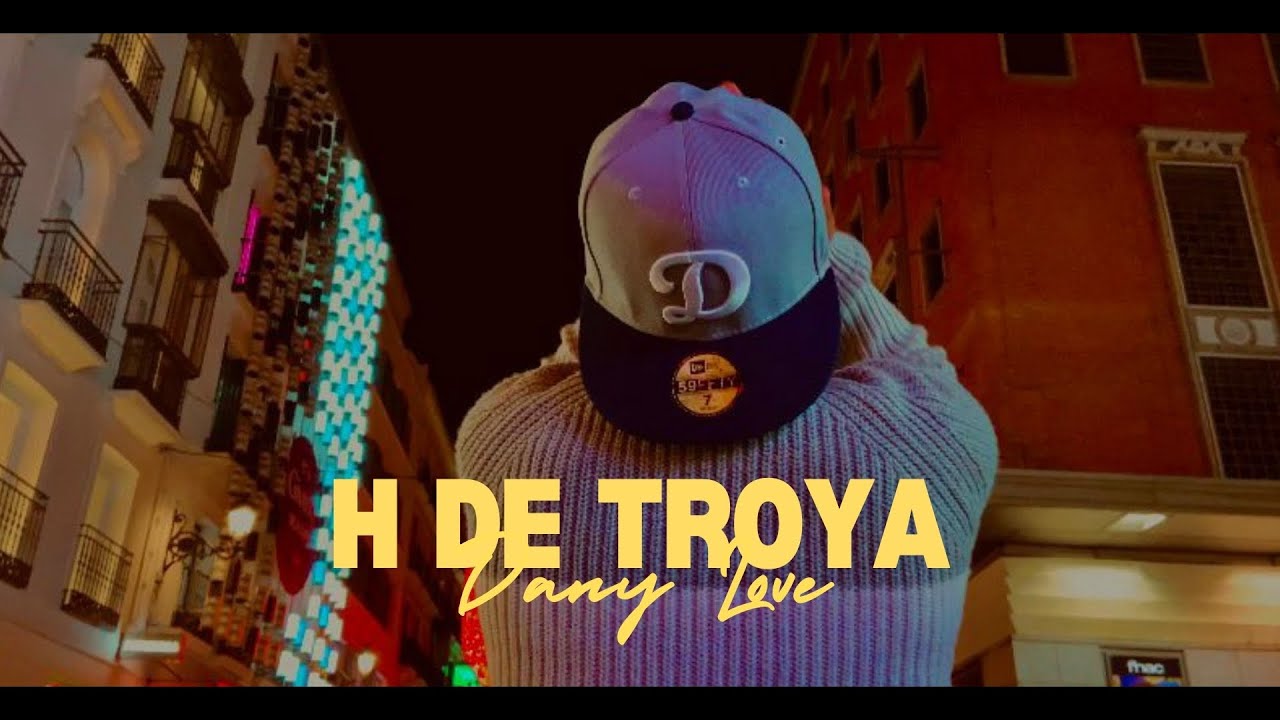 Dany Love - H de Troya (Official Video) - YouTube