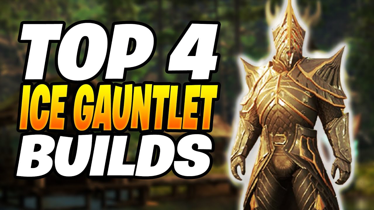 TOP 4 NEW ICE GAUNTLET Builds SEASON 3 | New World Ice Gauntlet Build ...