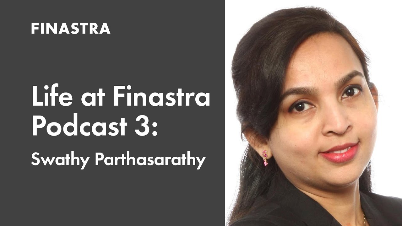 Life at Finastra Podcast Episode 3: Swathy Parthasarathy - YouTube