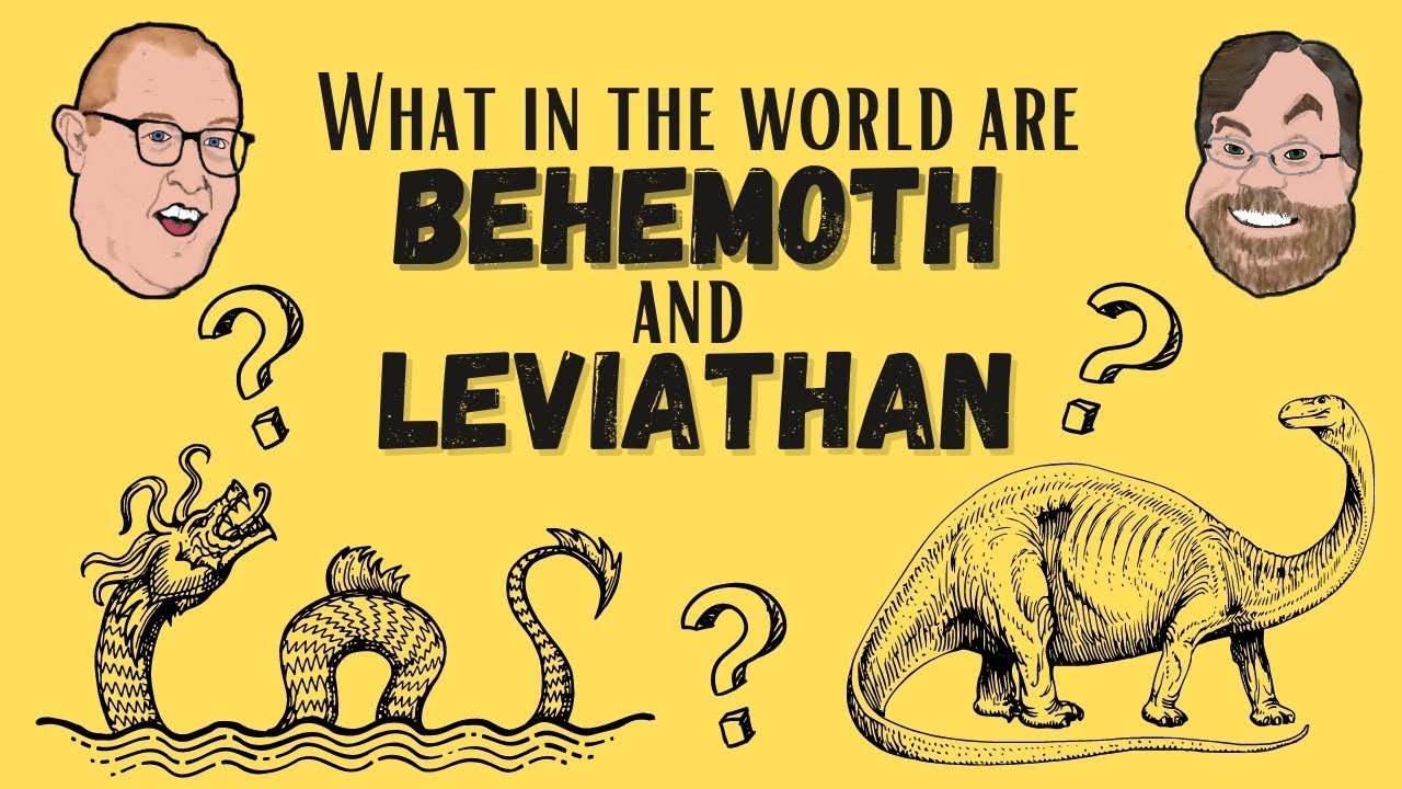 Episode 53: What, in the world, are Behemoth and Leviathan??? - YouTube