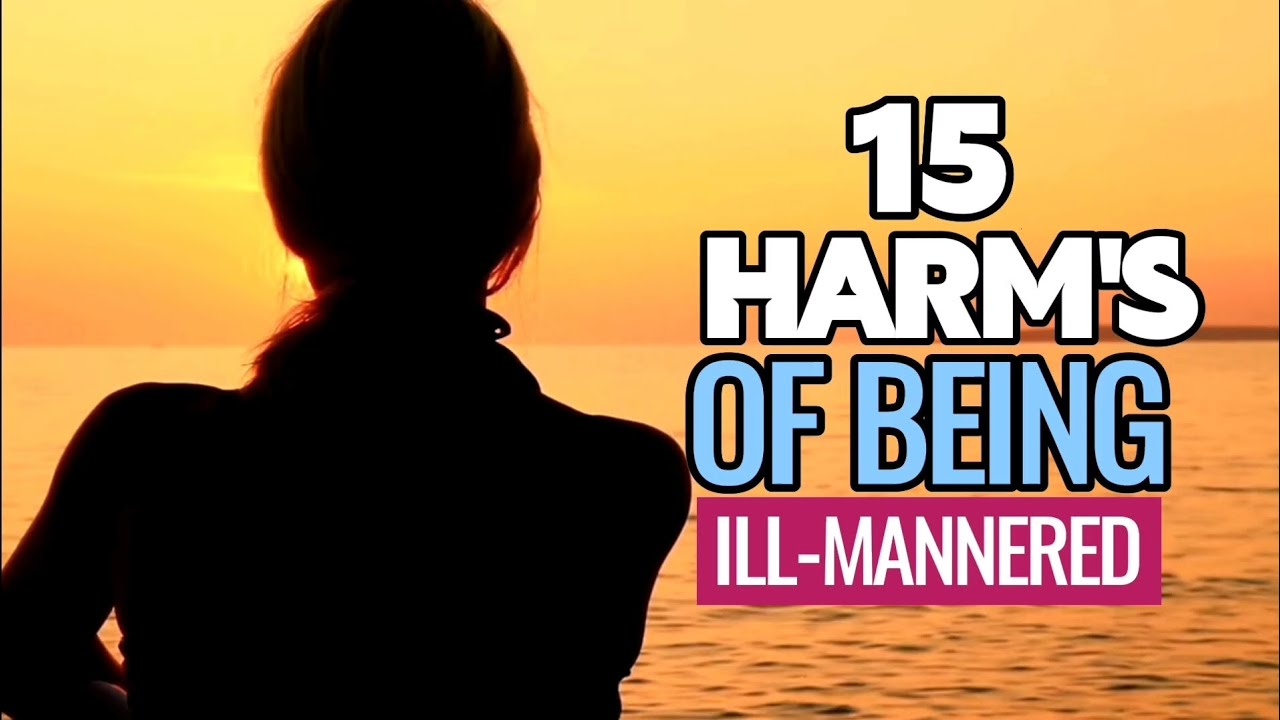 The Consequences Of ill mannerism | The Harms Of Being ill Mannered ...