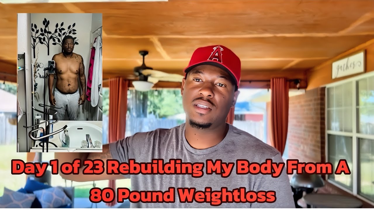 Day 1 of 23 Vlog Rebuilding My Body From A 80 Pound Weightloss ...
