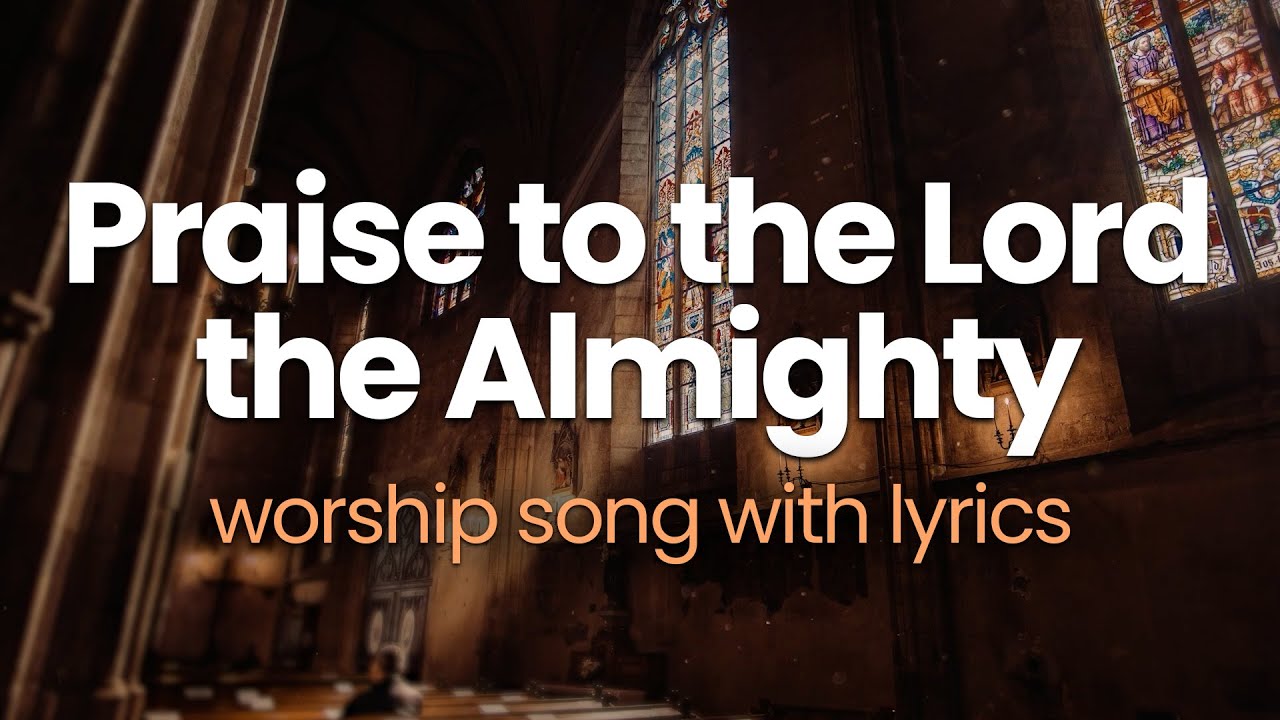 Praise To The Lord, The Almighty with Lyrics (Hymn) - Don Moen - YouTube