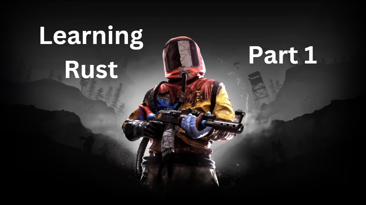 Learning Rust Console Edition Part 1! - YouTube