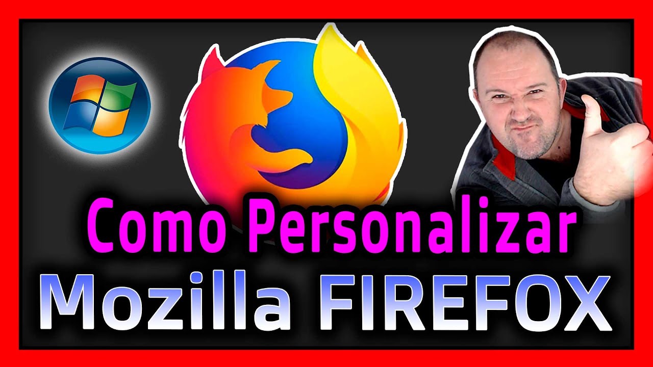 Como PERSONALIZAR Mozilla FIREFOX ⭐ Desde 0 paso a paso en Windows 10⭐ ...