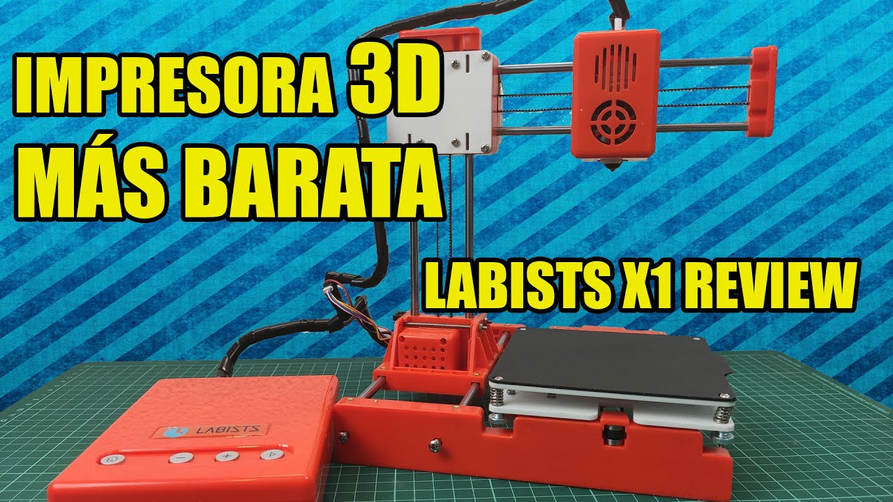 LA IMPRESORA 3D MÁS BARATA LABISTS X1 REVIEW - YouTube