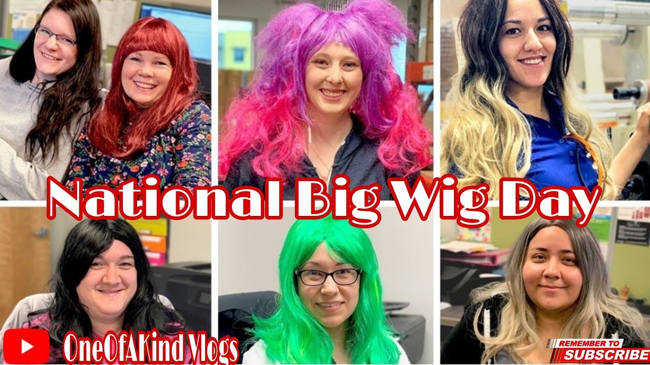 National Big Wig Day YouTube National Big Wig Day YouTube