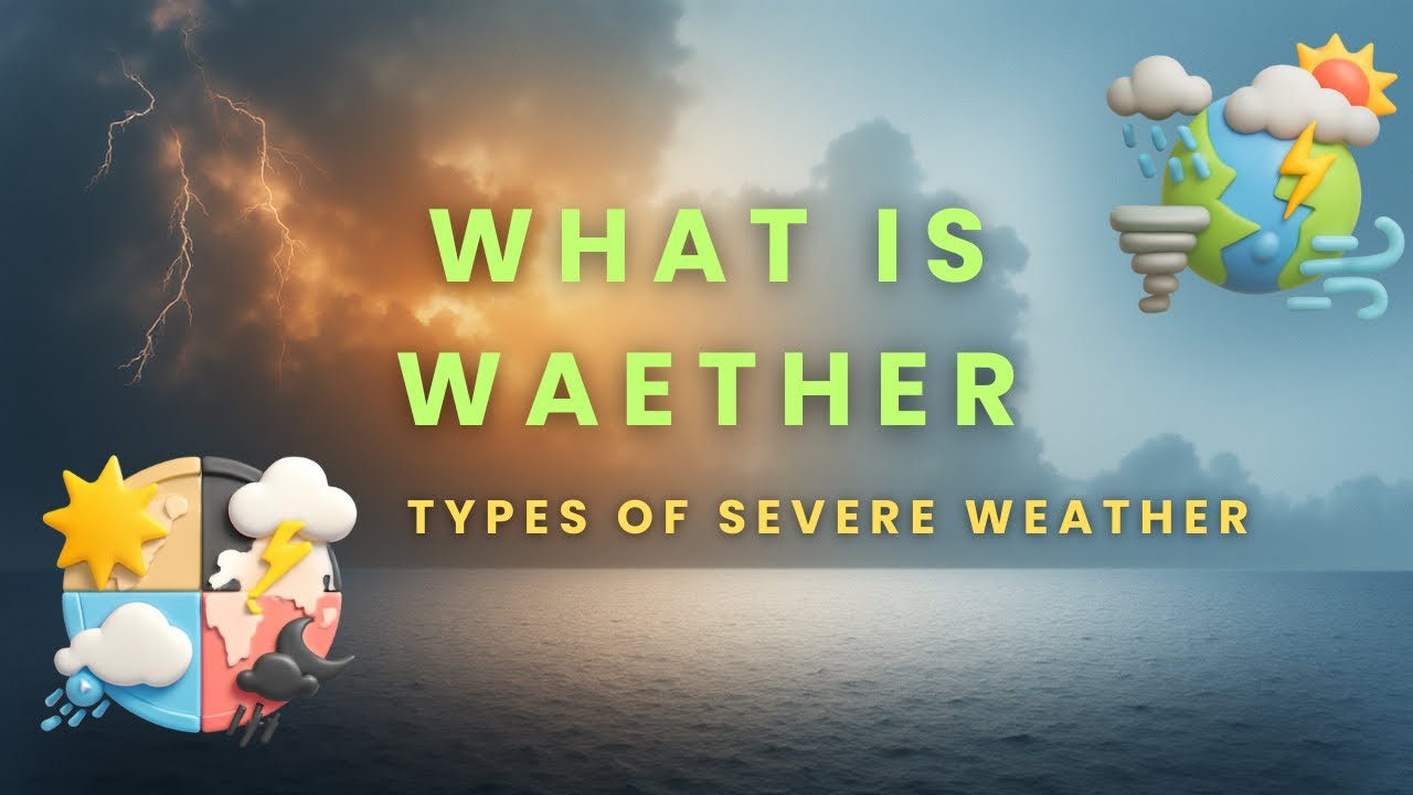 What is weather ? || Types of severe weather - YouTube