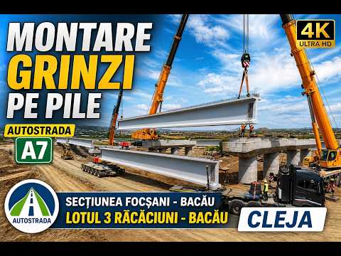 MONTARE  GRINZI  LA  CLEJA  PE  AUTOSTRADA  A7!  Lotul 3 Răcăciuni - Bacău