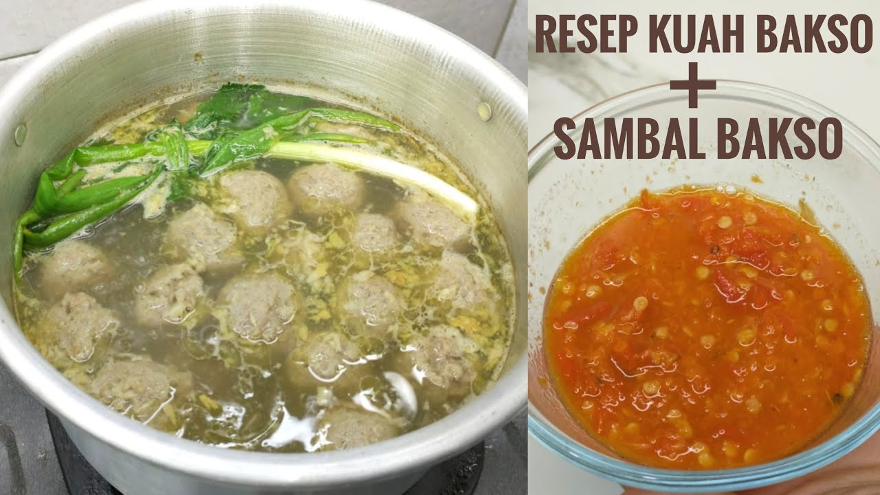 Resep Kuah Bakso Enak Gurih Dan Resep Sambal Bakso Pedes Seger Youtube
