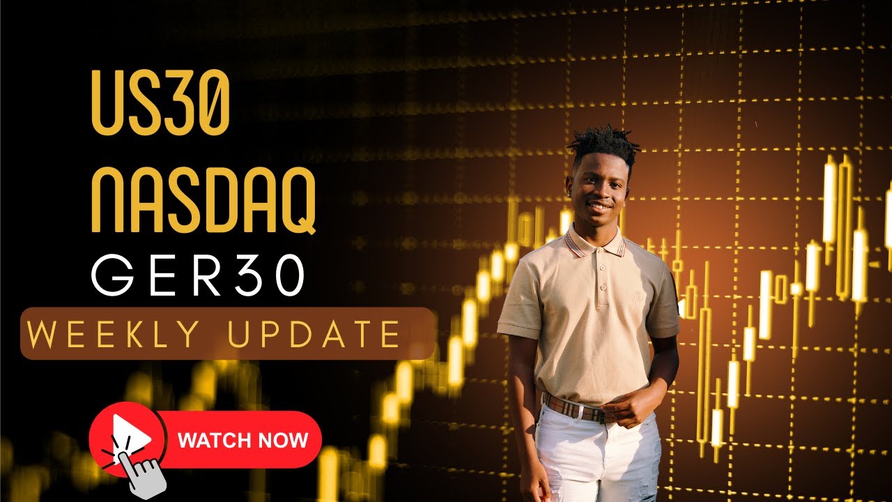 US30,NASDAQ AND GER30 WEEKLY UPDATE WATCH NOW - YouTube