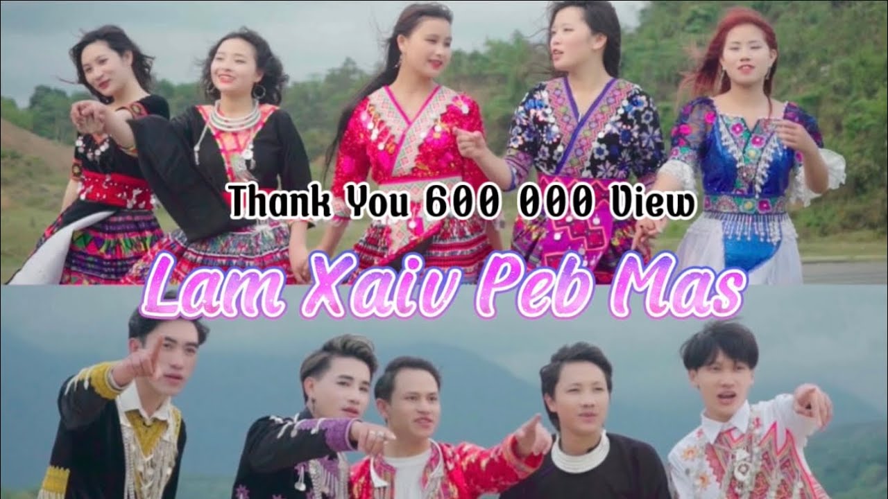 Lam Xaiv Peb Mas - By Anh Tùng_SP, Nyiaj Vaj, Meng Moua, Vang Kue, YJ ...