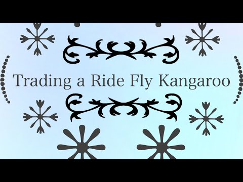 Trading a fly ride kangaroo - YouTube