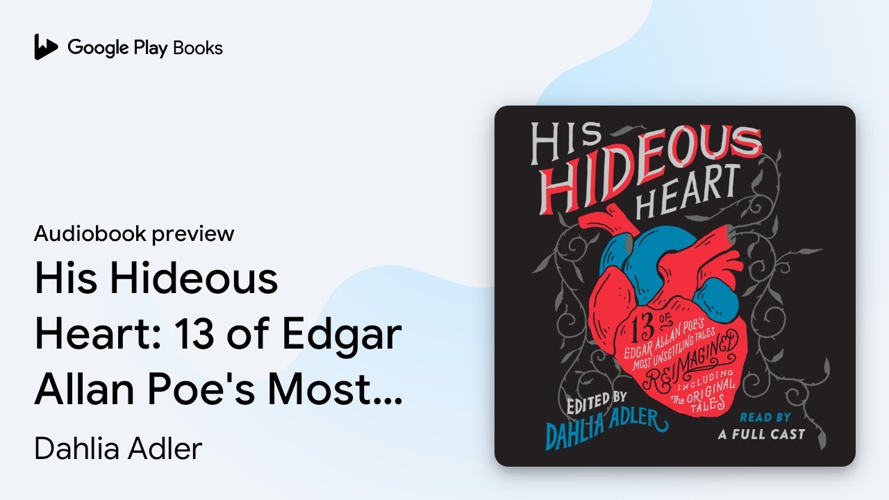 His Hideous Heart: 13 of Edgar Allan Poe's Most… by Dahlia Adler ...