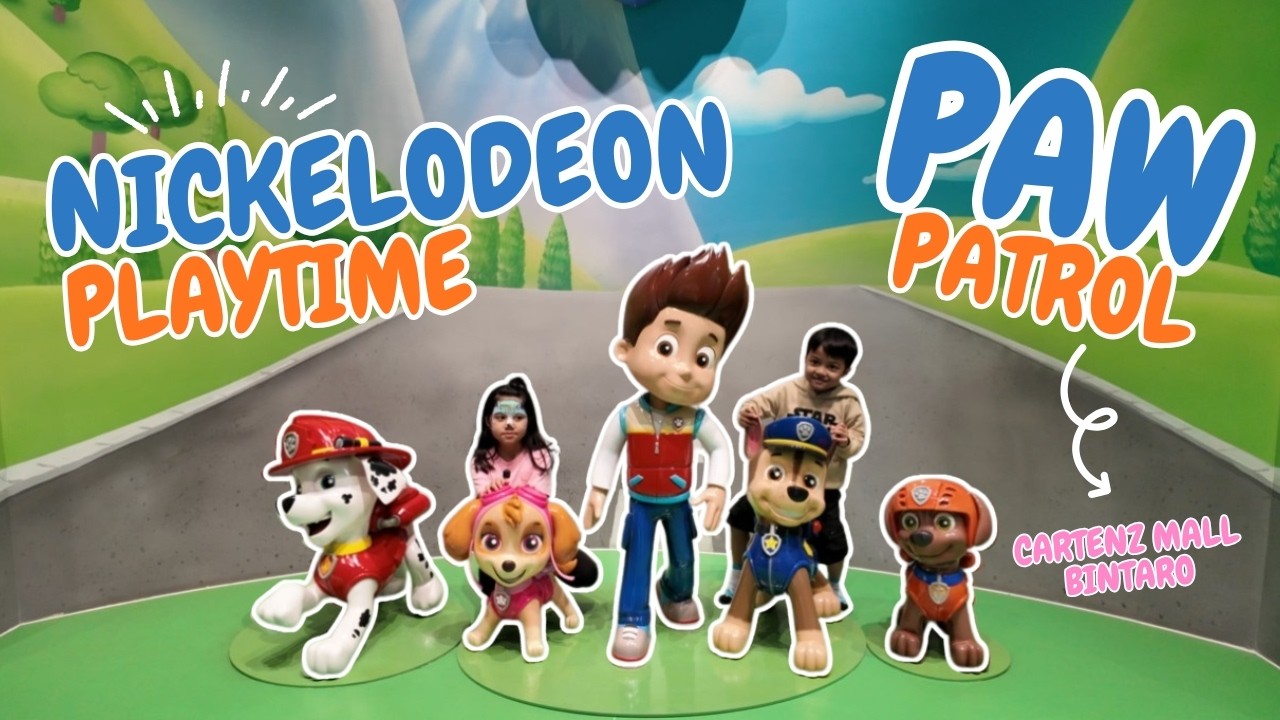 NICKELODEON - PAW PATROL - PLAYGROUND - CARTENZ MALL Gading Serpong ...