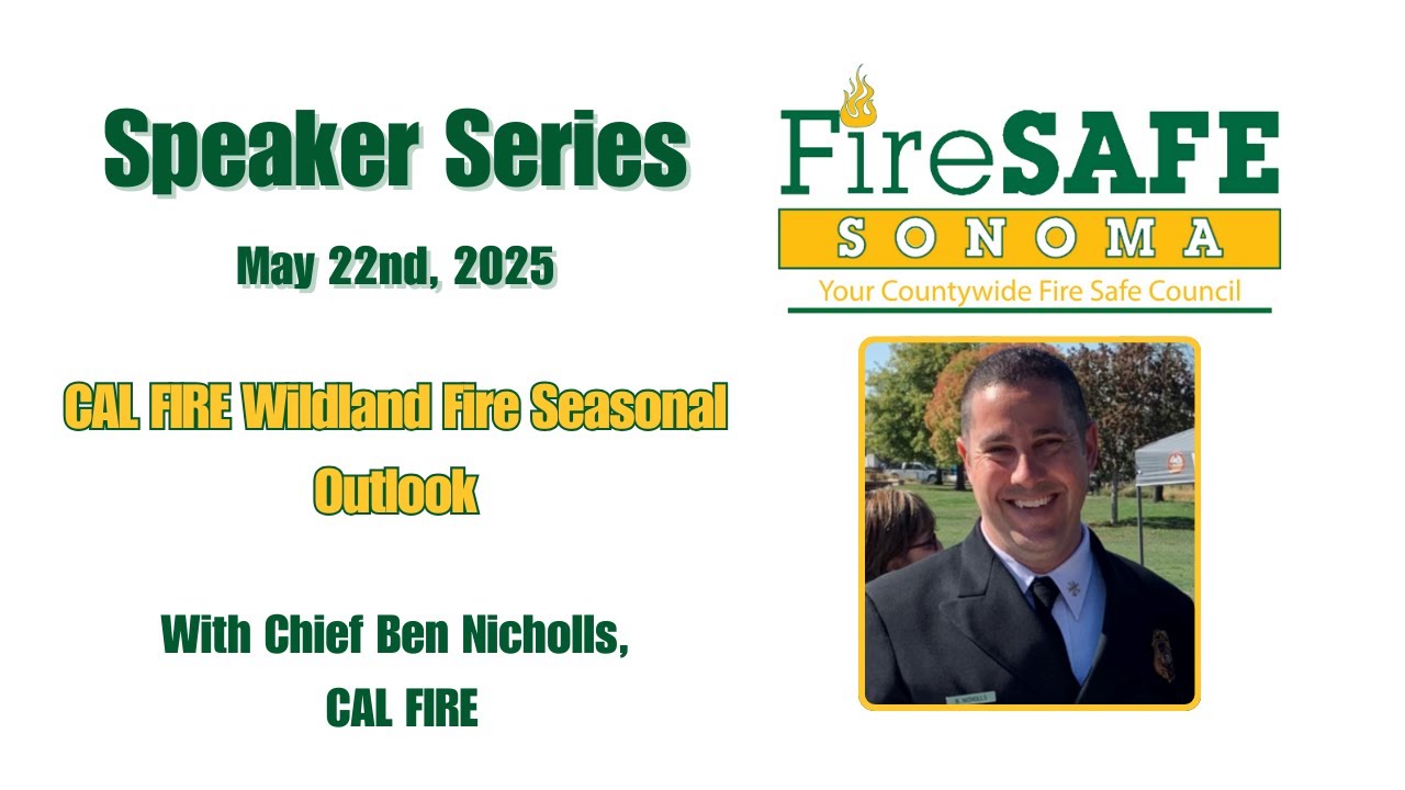 May 2025 Speaker Series - CAL FIRE Wildland Fire Seasonal Outlook - YouTube