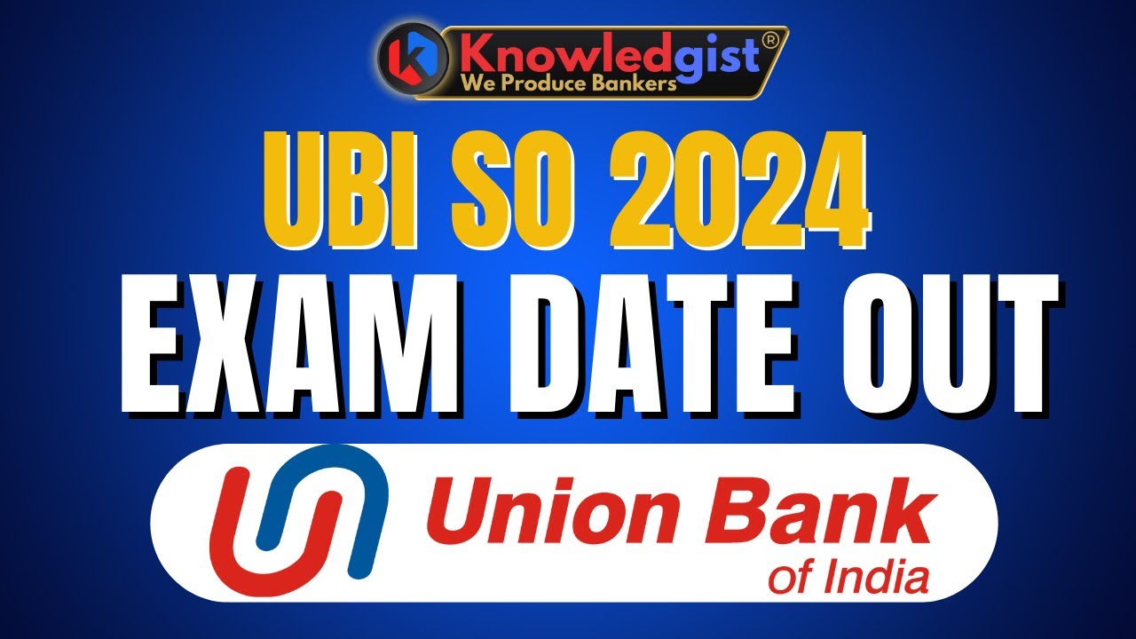 Exam Date Out | Union Bank of India Specialist Officer Vacancy 2024 ...