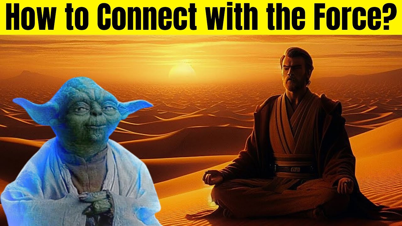 How to Connect with THE FORCE? - YouTube