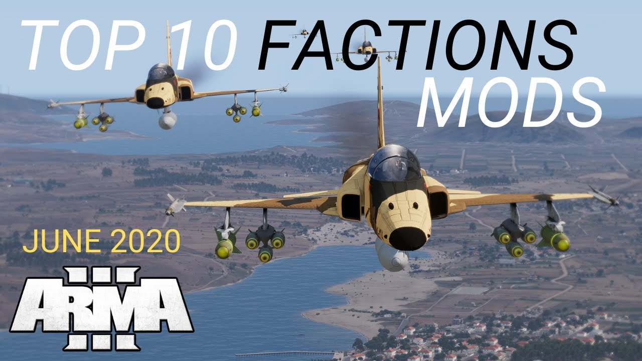 ArmA 3 Mods - Top 10 Factions Mods (June 2020) - YouTube