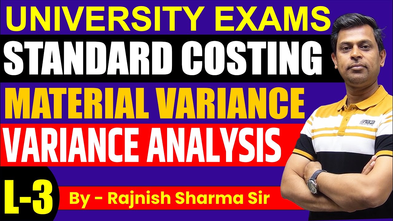 Standard Costing | Material Variance Analysis | Accounting for Managers | Rajnish Sharma Sir | L ...
