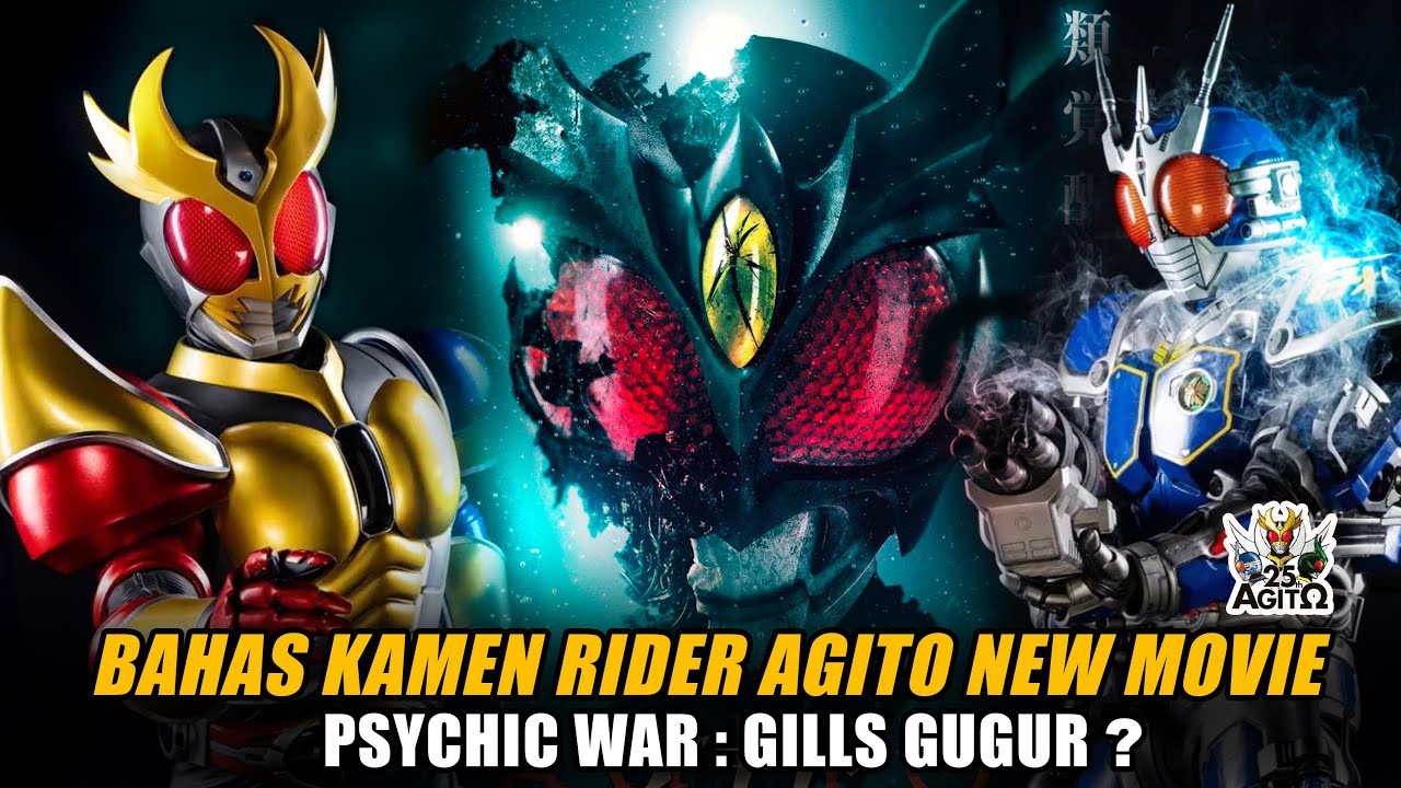PSYCHIC WAR Dunia Kamen Rider Agito & Misteri Nasib Kamen Rider Gills ...