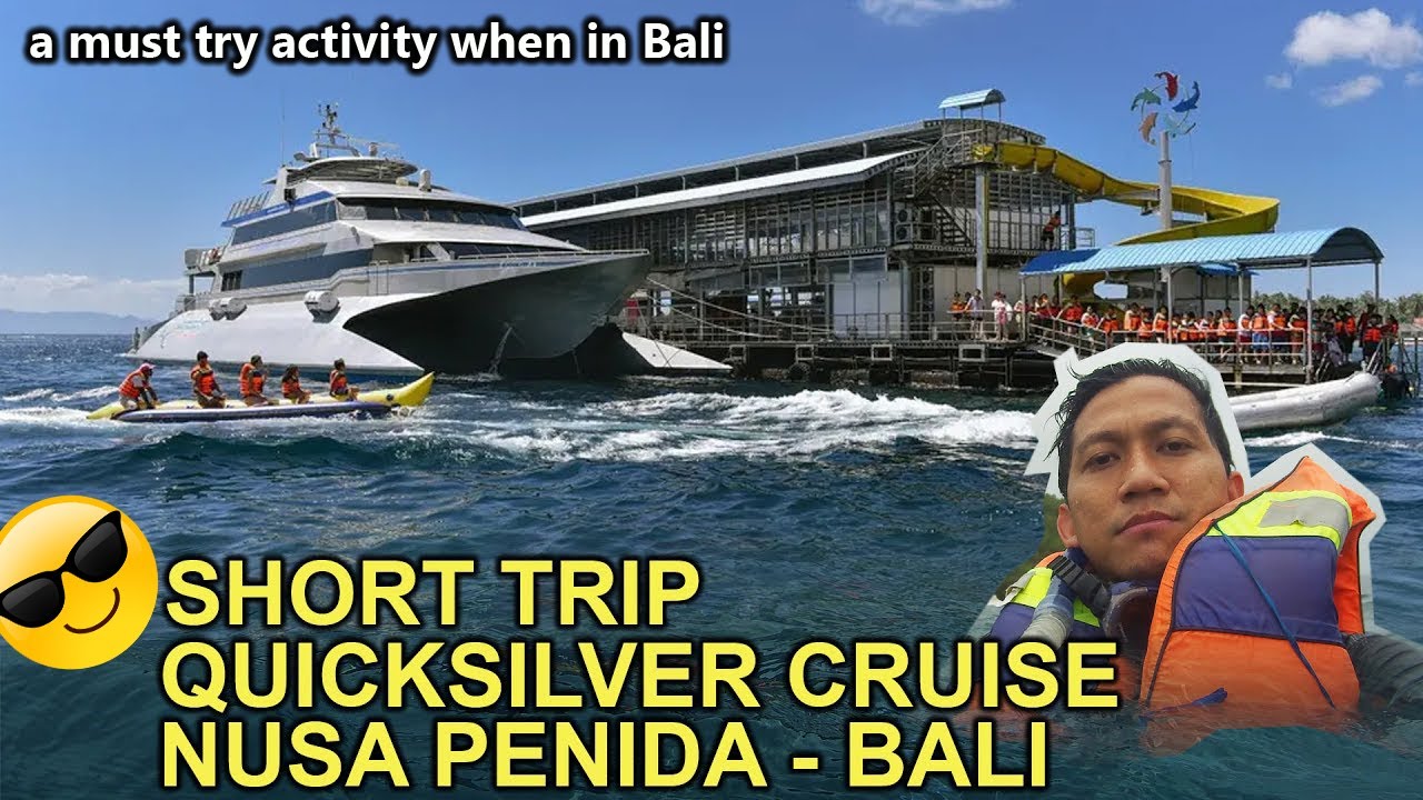 Quicksilver Cruise Nusa Penida - Bali | a must try activity when in ...