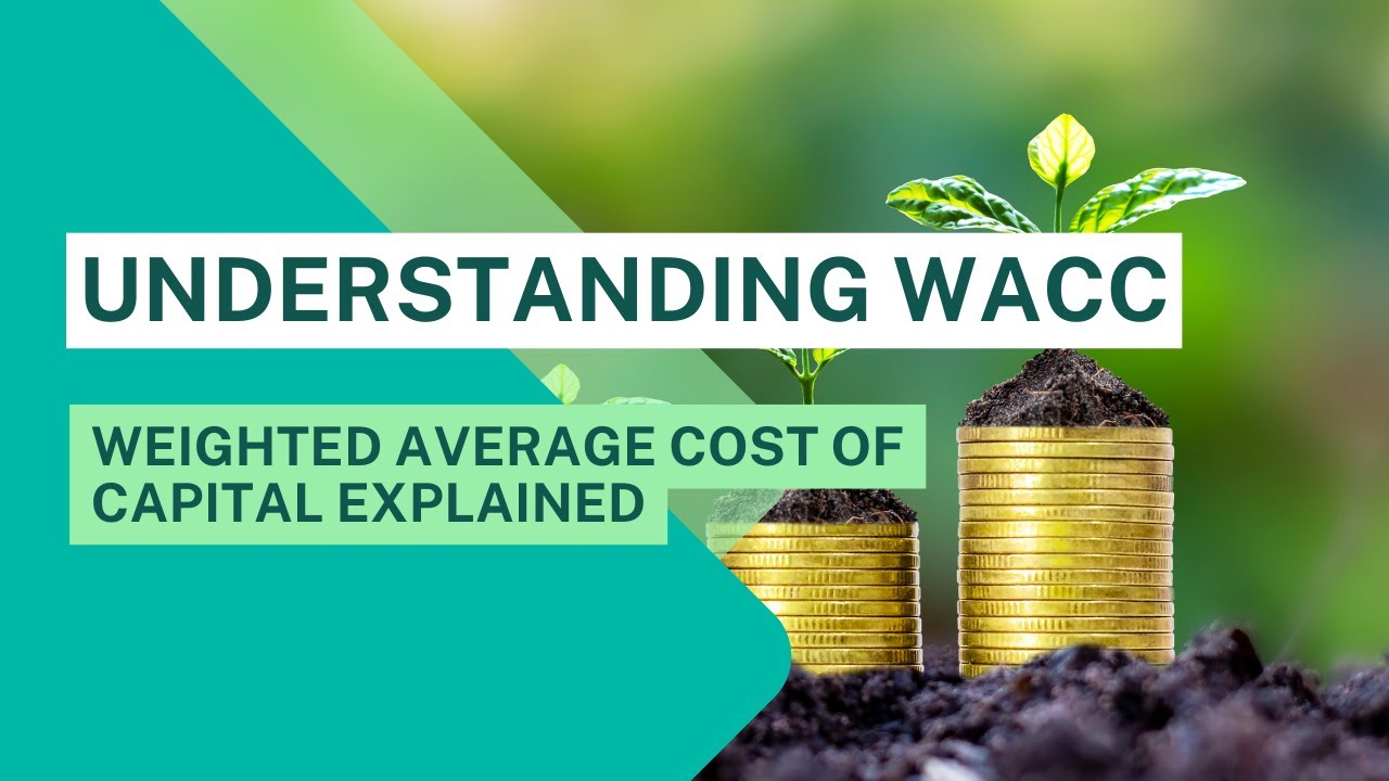 Understanding WACC: Weighted Average Cost of Capital Explained - YouTube