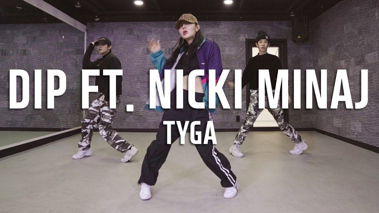 Tyga - Dip ft. Nicki Minaj / c.won choreography - YouTube