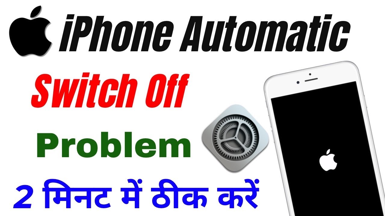 iPhone Automatic Switch Off Problem Solution | How To Fix iPhone ...