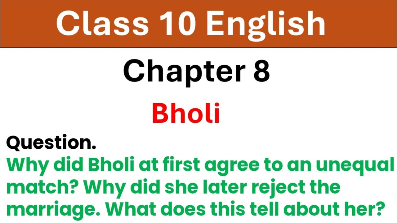 Why did Bholi at first agree to an unequal match? Why did she later ...