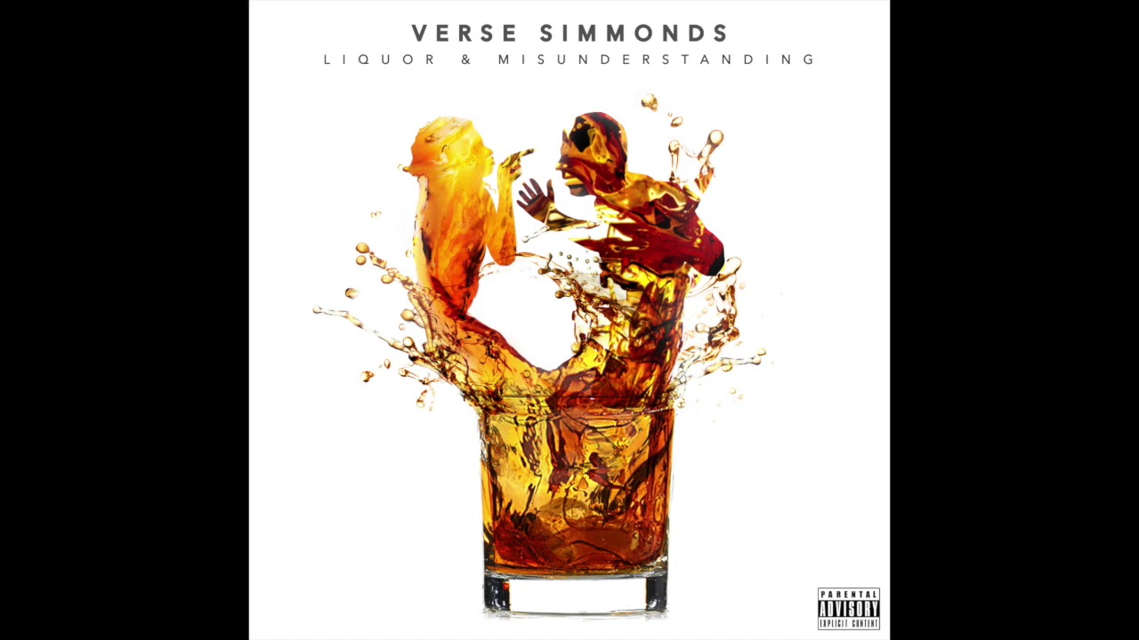 Verse Simmonds - "Liquor & Misunderstanding" OFFICIAL VERSION - YouTube