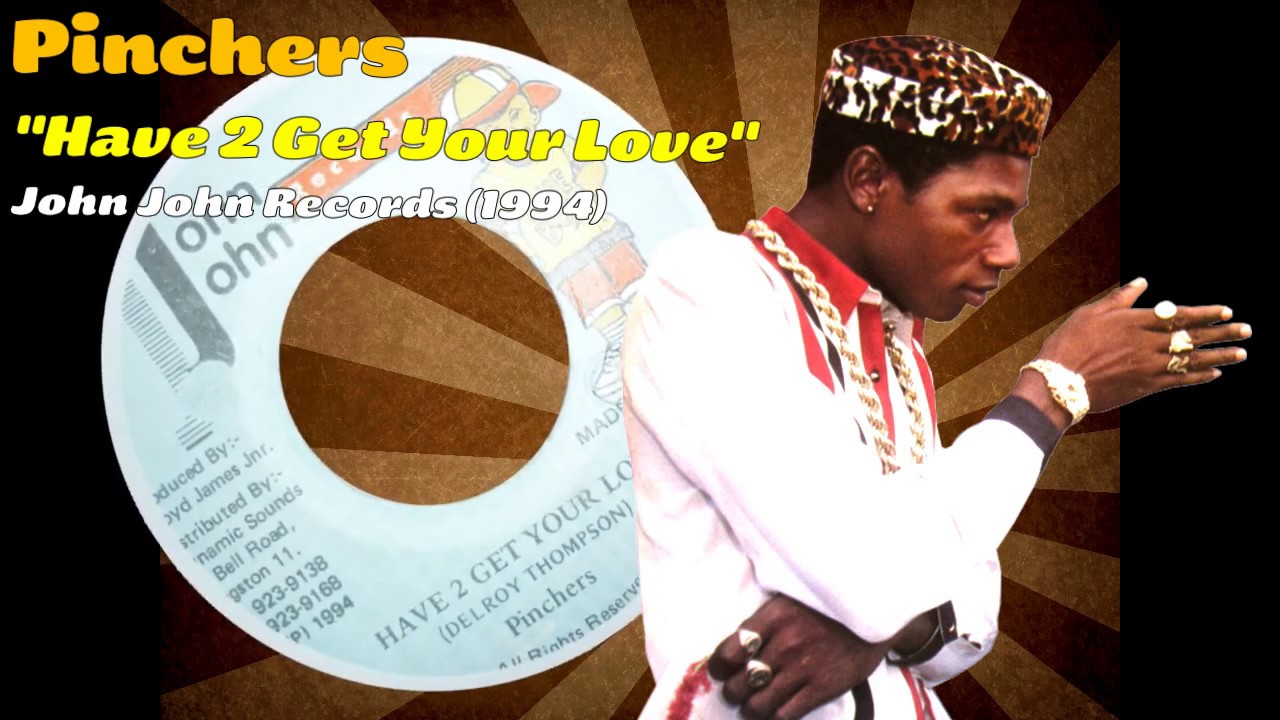 Pinchers - Have 2 Get Your Love (John John Records) 1994 - YouTube