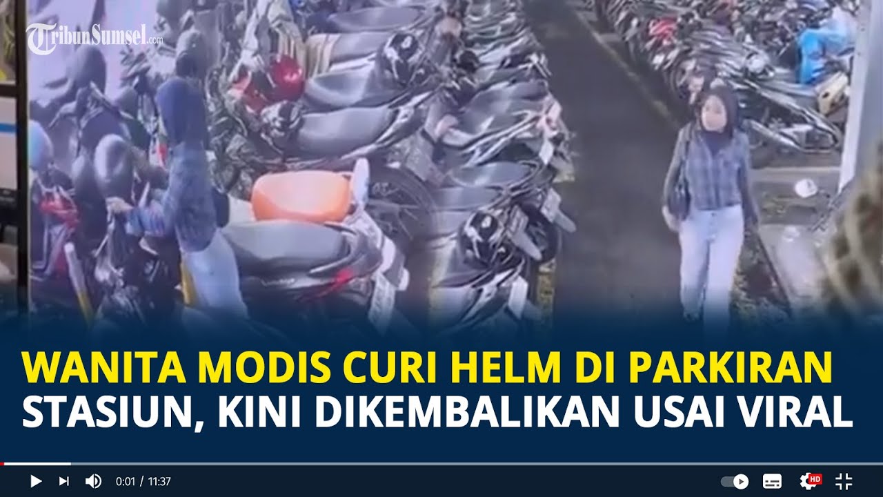 Detik-detik Wanita Modis Curi Helm di Parkiran Stasiun, Kini ...