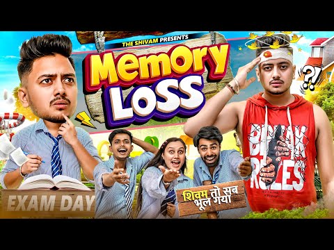 MEMORY LOSS || THE SHIVAM