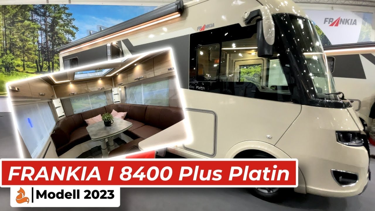 Frankia I 8400 Plus Platin - 2023 🦊 LUXUS Reisemobil - YouTube