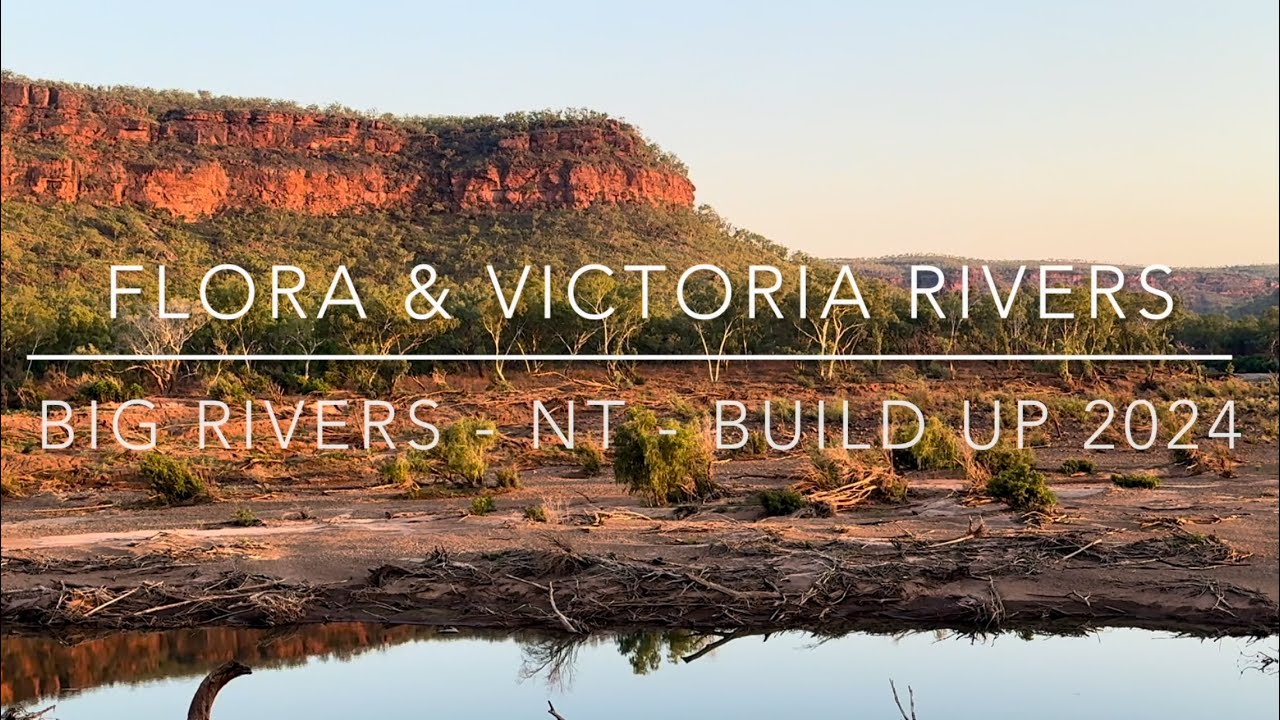 “Flora and Victoria Rivers” Big Rivers NT - Build Up 2024 - YouTube