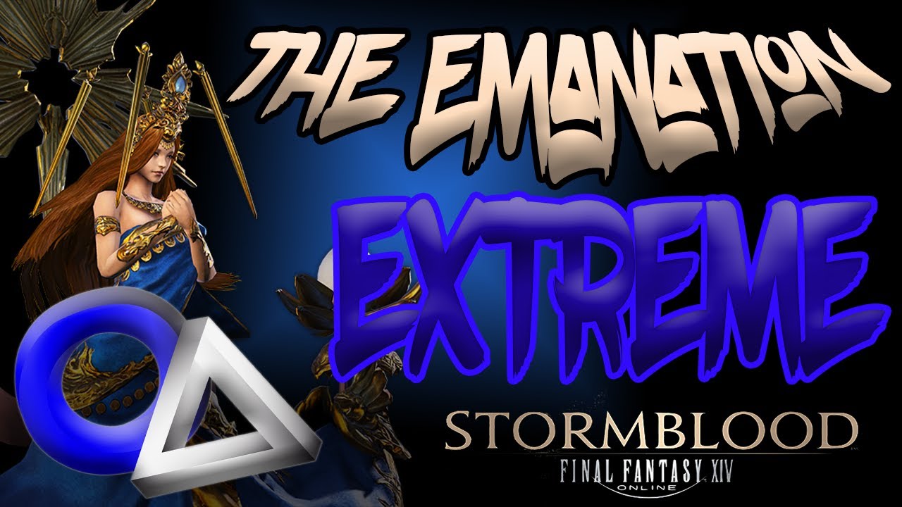 The Emanation Extreme! {Quick & Easy Guide} // FFXIV Stormblood - YouTube