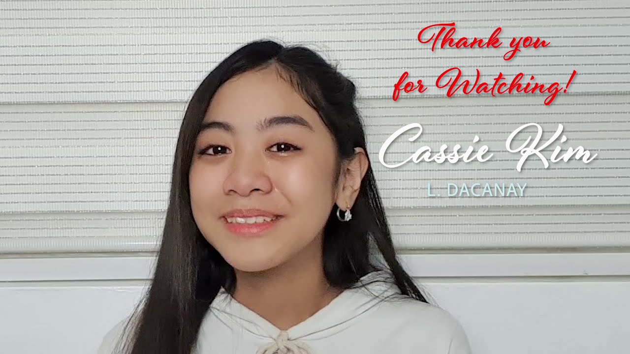 Cassie Kim Dacanay Audition Video 2 Source - YouTube