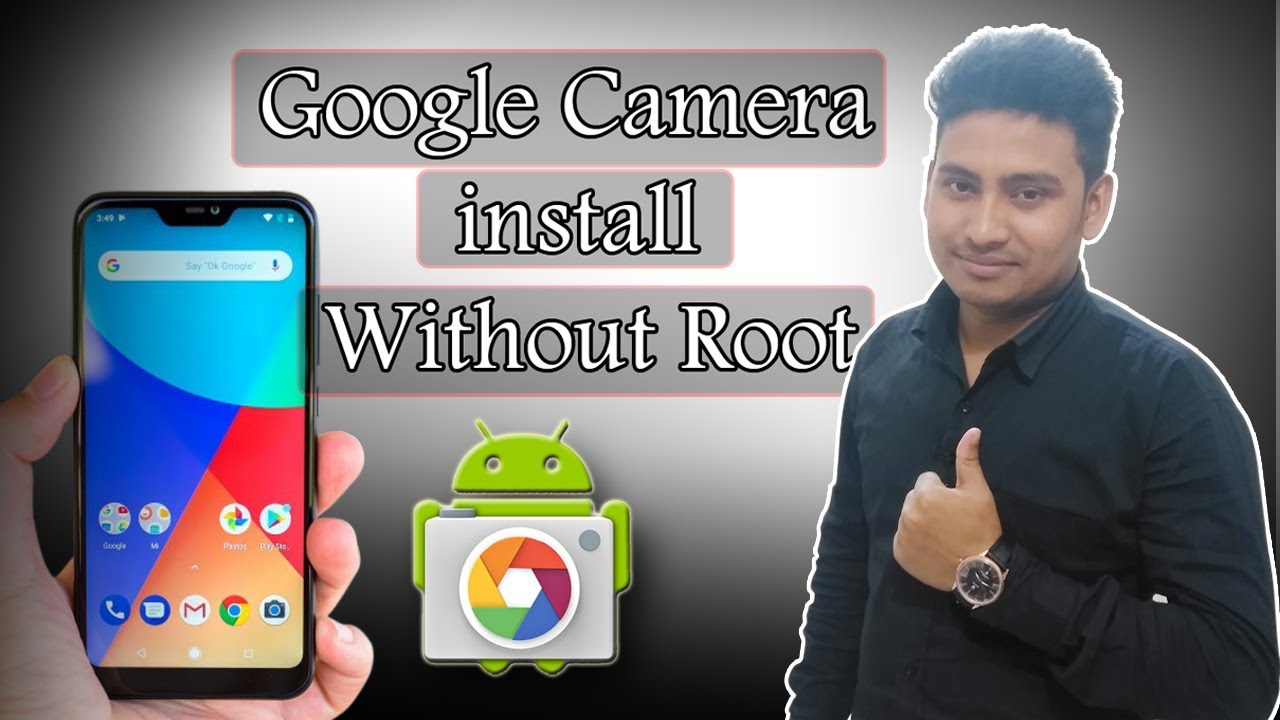 Google Camera[GCAM] Install At Any Device Without Root[Easy & No Risk ...