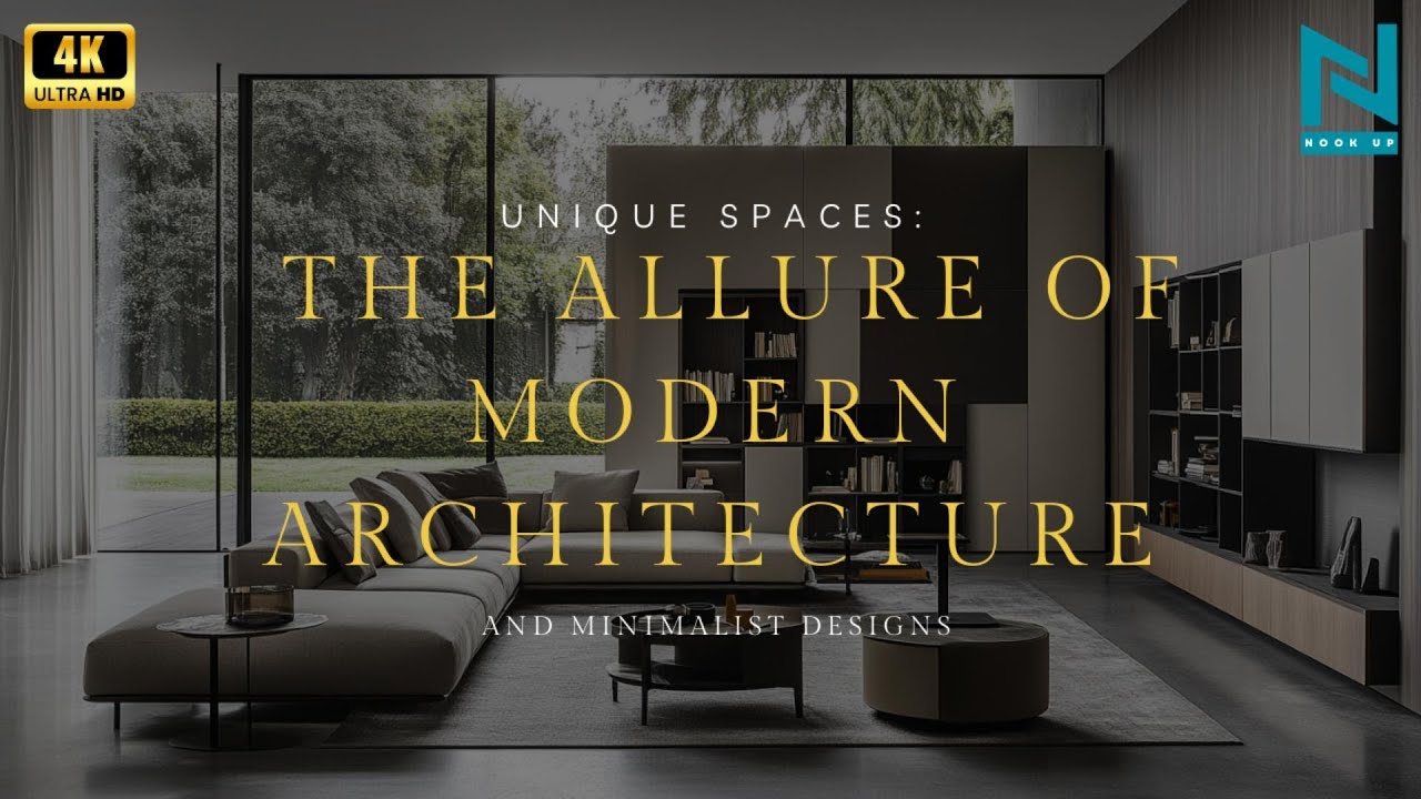 Unique Spaces: The Allure of Modern Architecture and Minimalist Designs ...