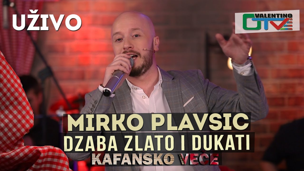 MIRKO PLAVSIC - DZABA ZLATO I DUKATI | 2021 | UZIVO | OTV VALENTINO ...