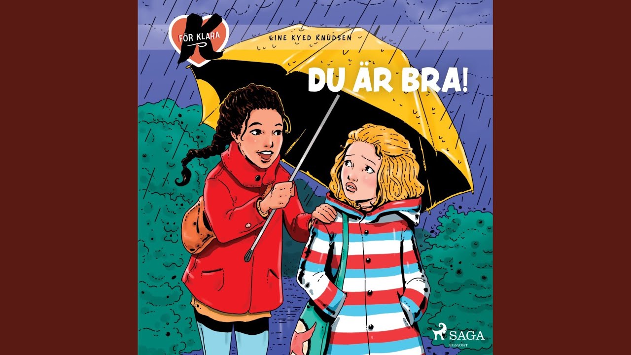 Chapter 2.3 & Chapter 3.1 - K för Klara 22 - Du är bra! - YouTube