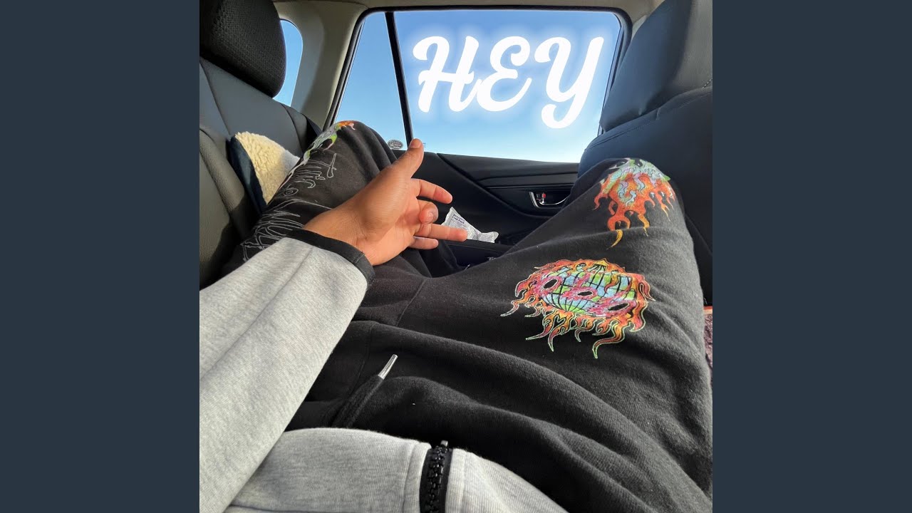 Hey (feat. S6LTY) - YouTube