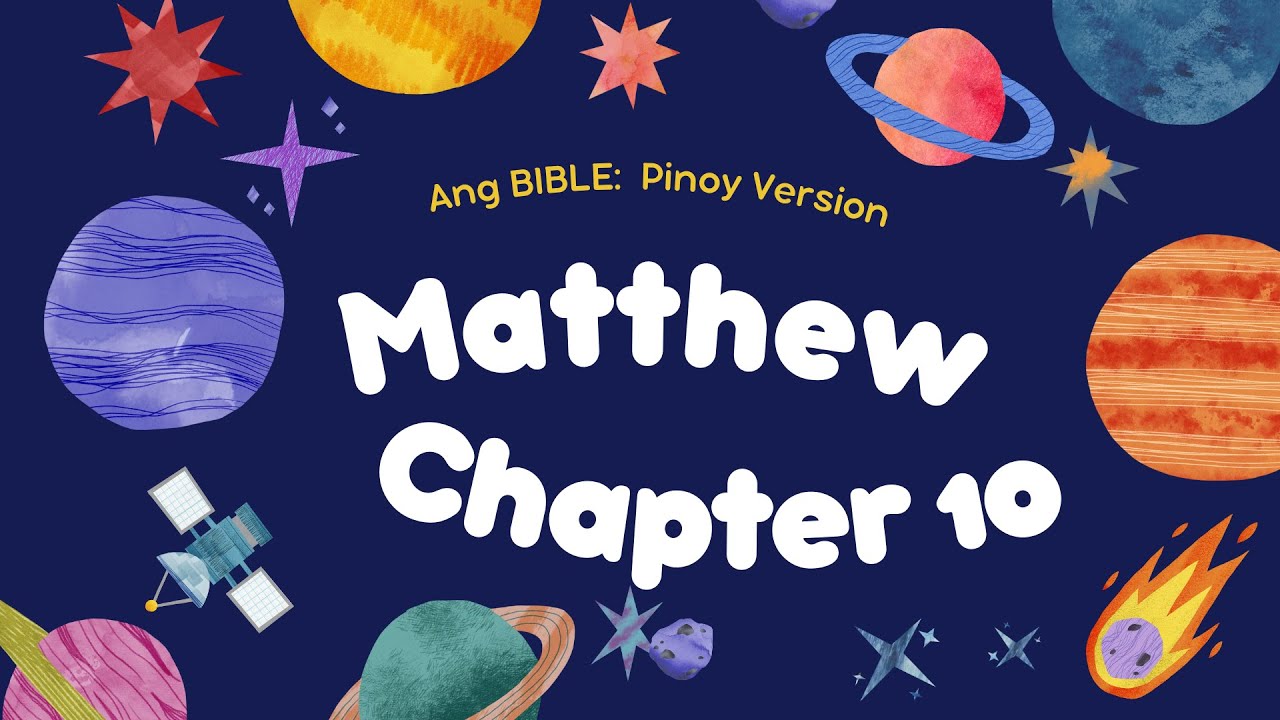 Matthew Chapter 10 | ANG BIBLE: PINOY VERSION - YouTube