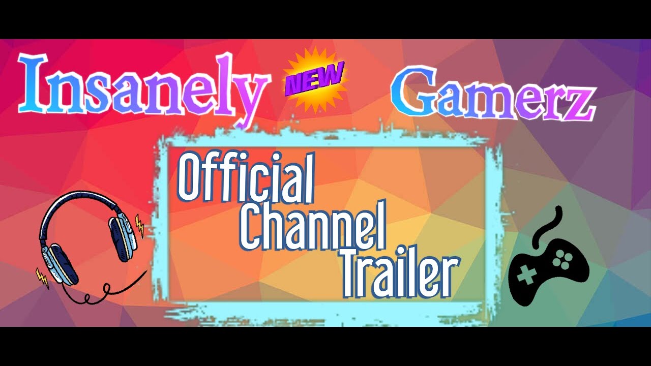 Official Channel Trailer Of Insanely Gamerz - YouTube