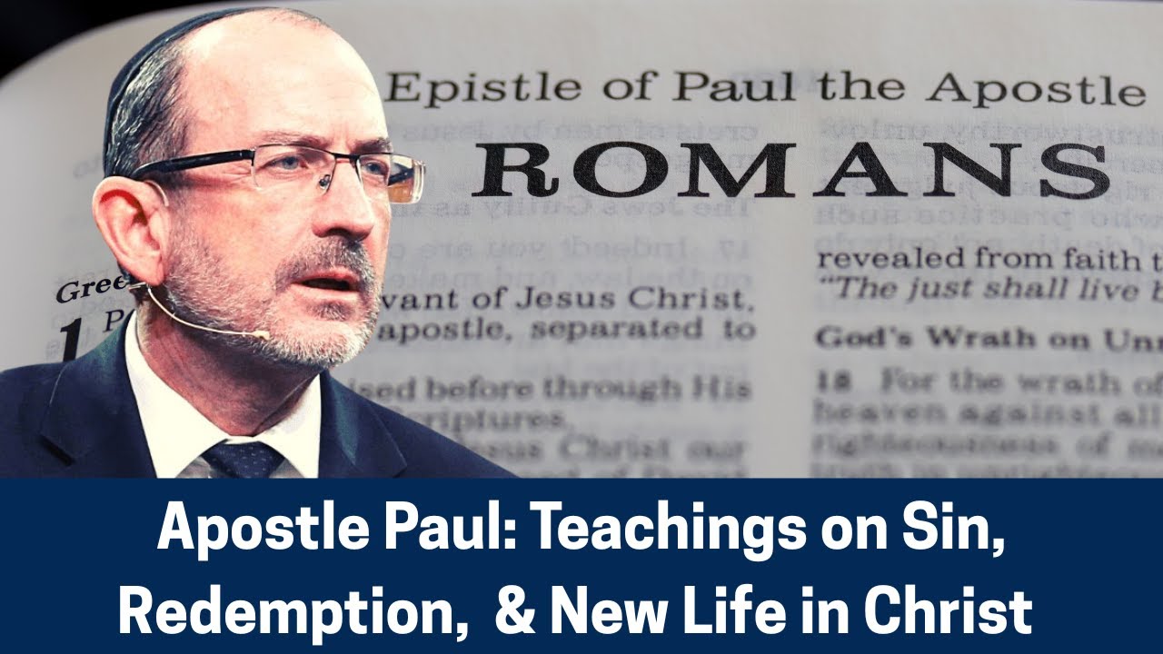 Apostle Paul's Teachings on Sin, Redemption, and New Life in Christ ...