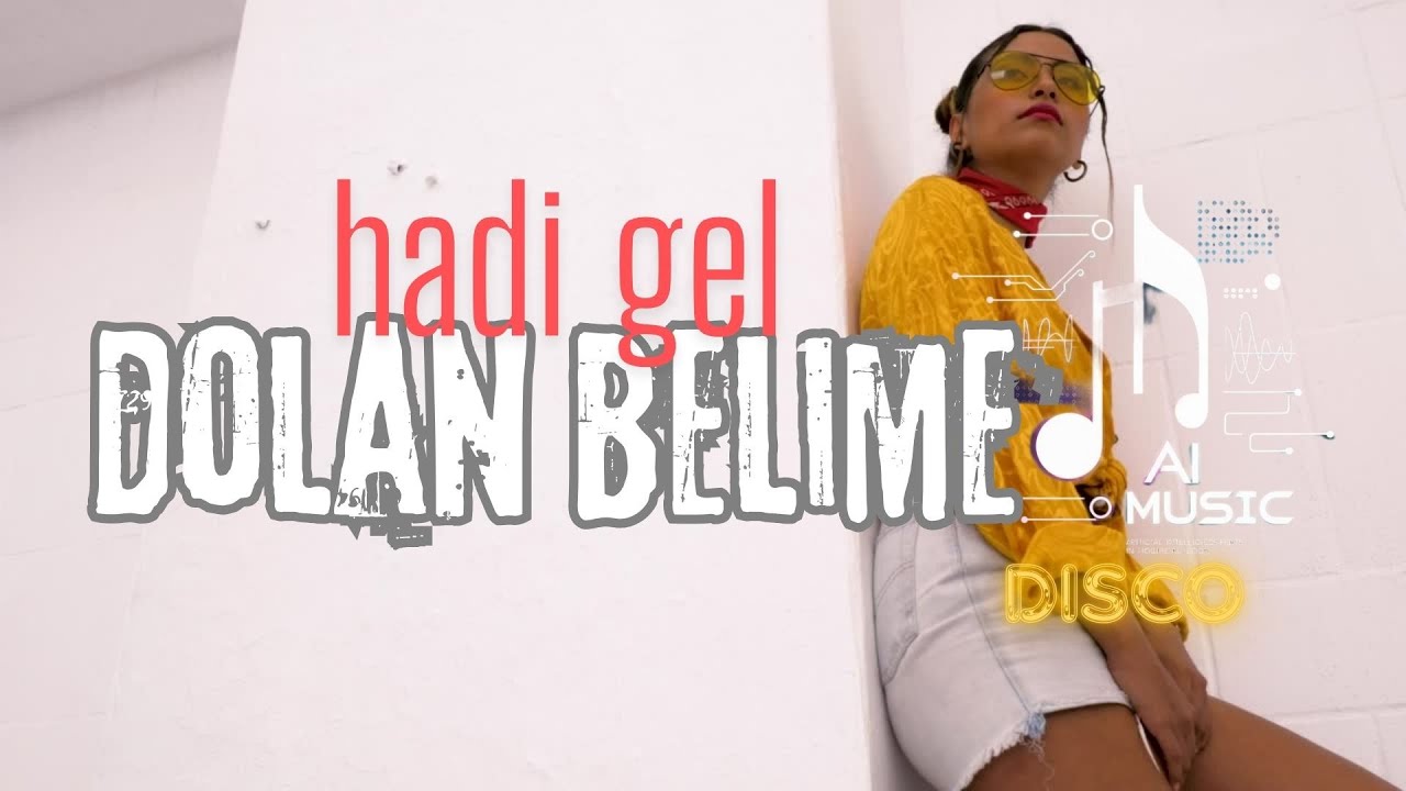 Hadi Gel Dolan Belime | Disco | AI Music - YouTube