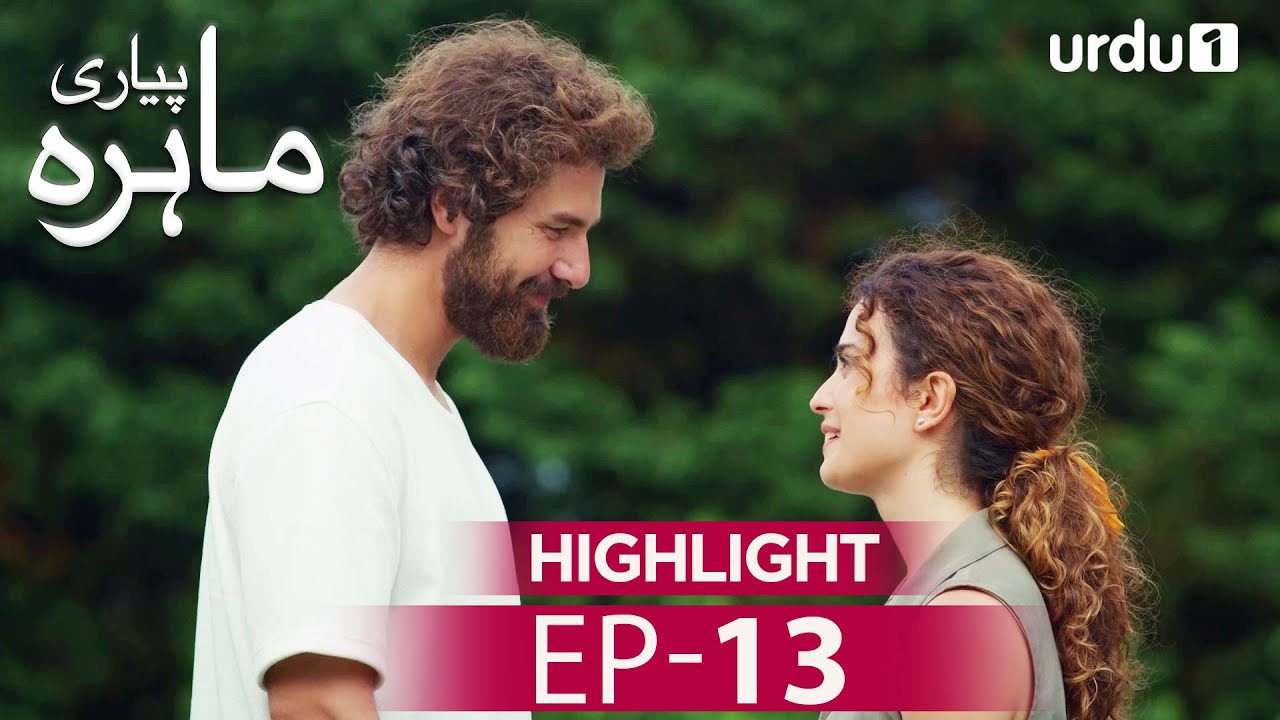 Pyari Mahira | Episode 13 | Highlights | Turkish Drama | My Sweet Lie ...